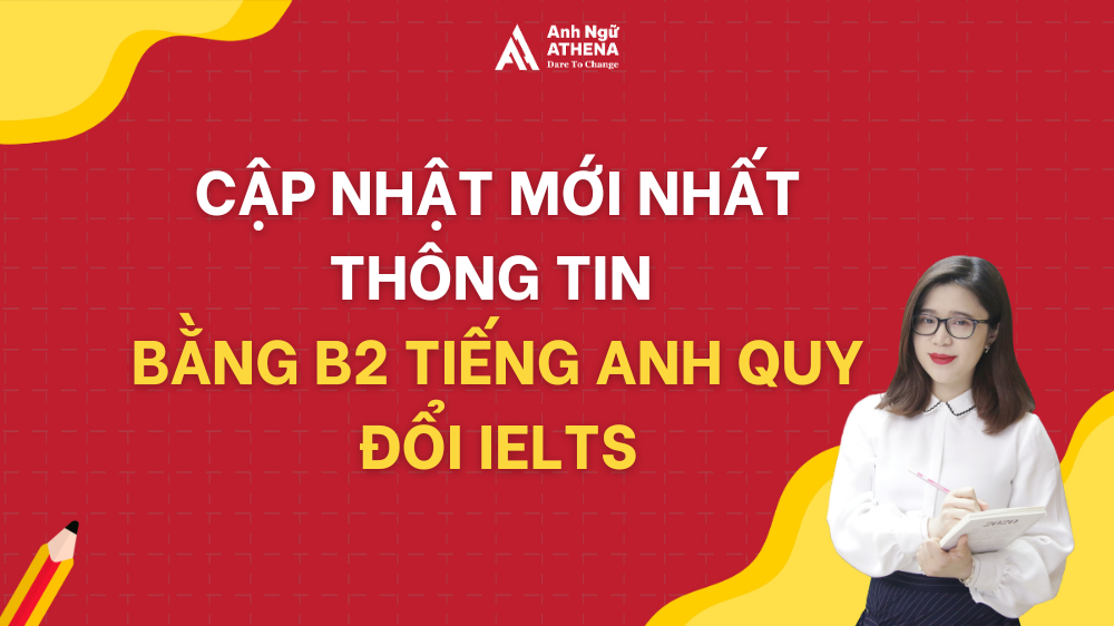Bằng B2 tiếng anh quy đổi IELTS được band bao nhiêu? Cập nhật mới nhất về bằng B2