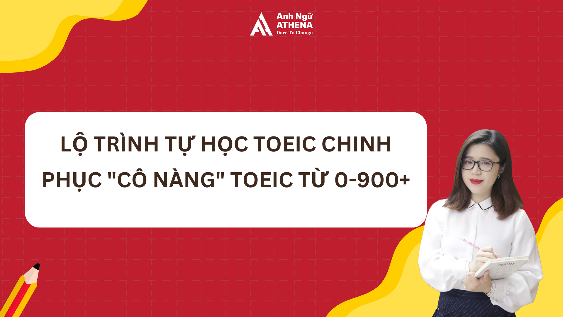 Lộ trình tự học Toeic 900+dành cho người mất gốc