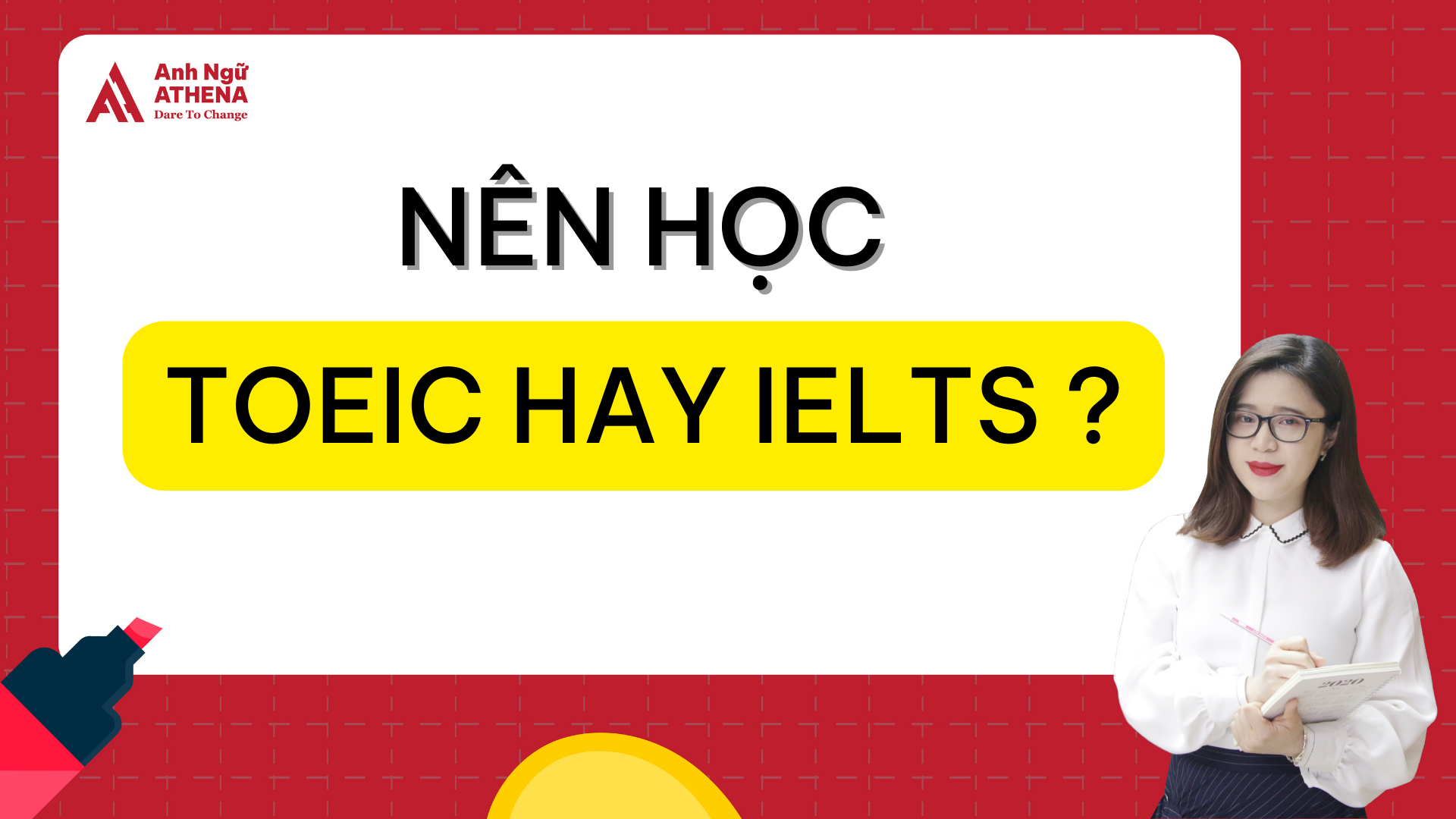 Ielts Và Toeic: Lựa chọn nào tốt hơn? - Englishfreelearn.com
