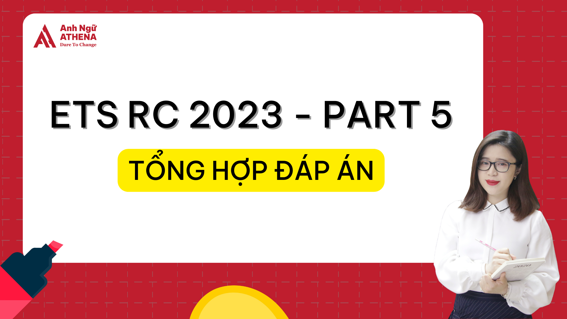 [FULL] ETS 2023 - Giải chi tiết & đáp án Reading Part 5