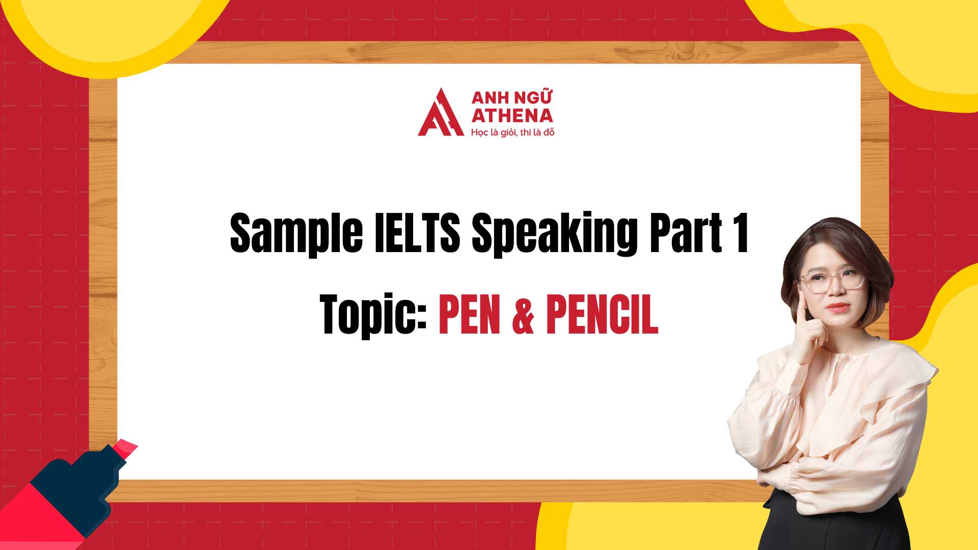 Sample IELTS Speaking Part 1 - PEN & PENCIL